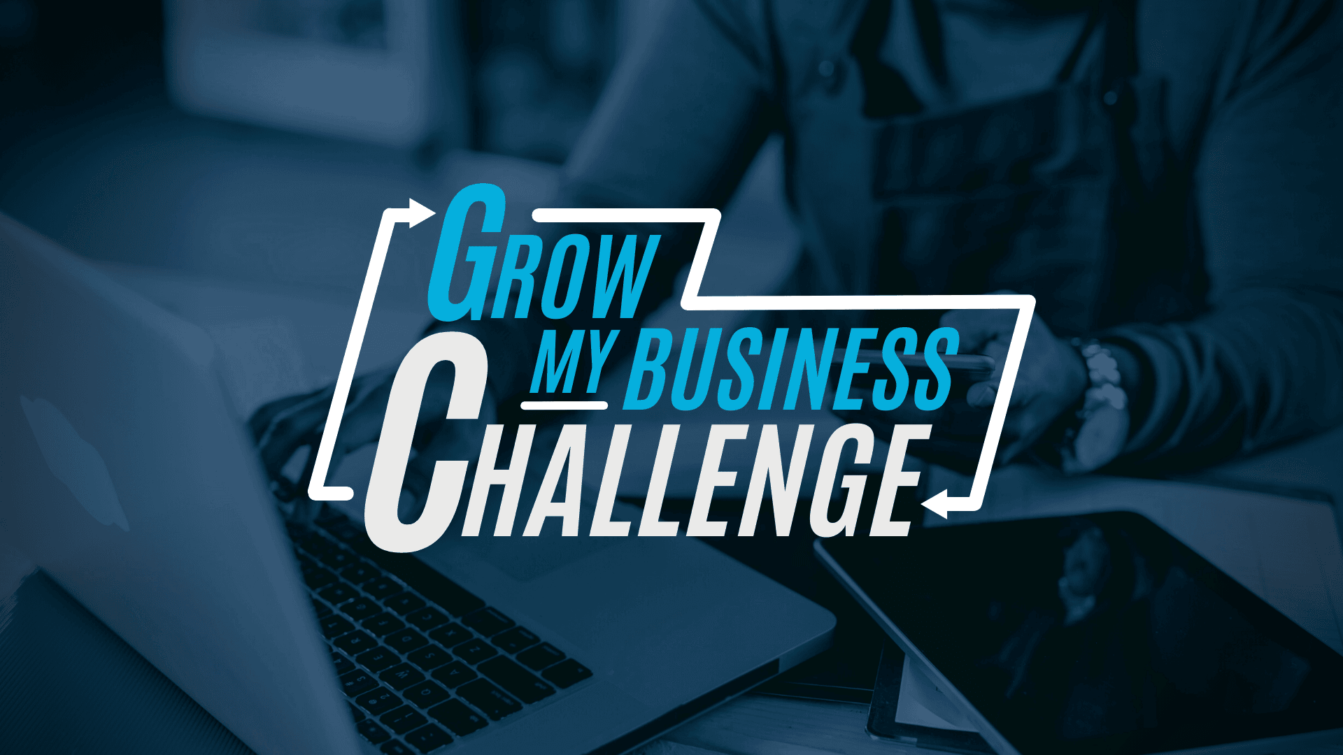 Grow My Business Challenge
